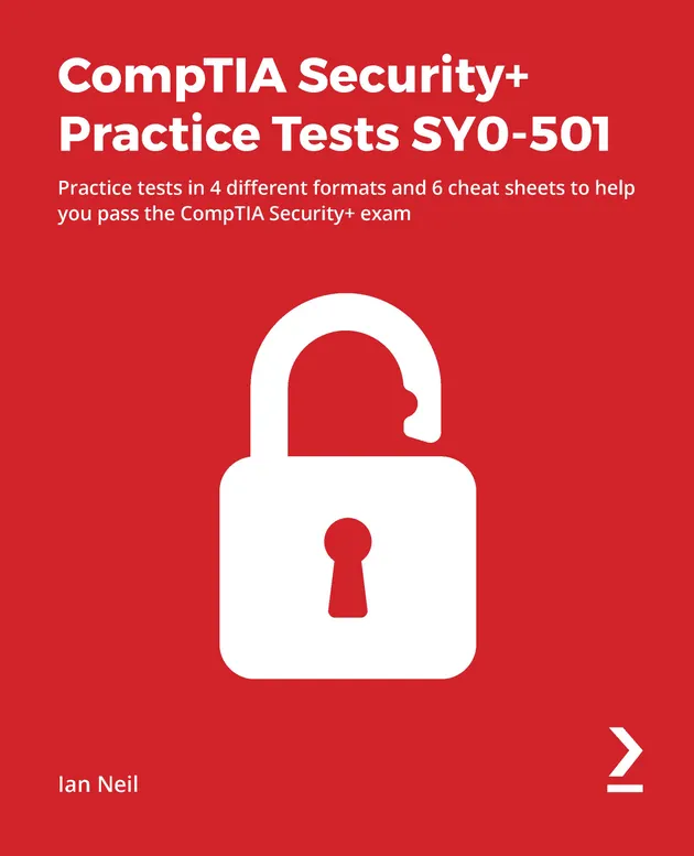 CompTIA Security+ Practice Tests SY0-501 : Practice tests in 4 ...