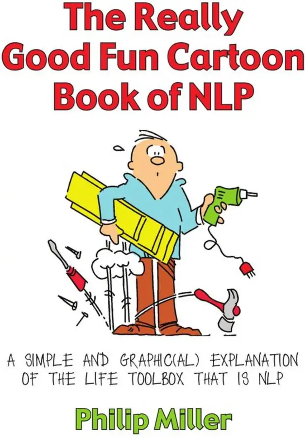 The Really Good Fun Cartoon Book of NLP : A simple and graphic(al ...