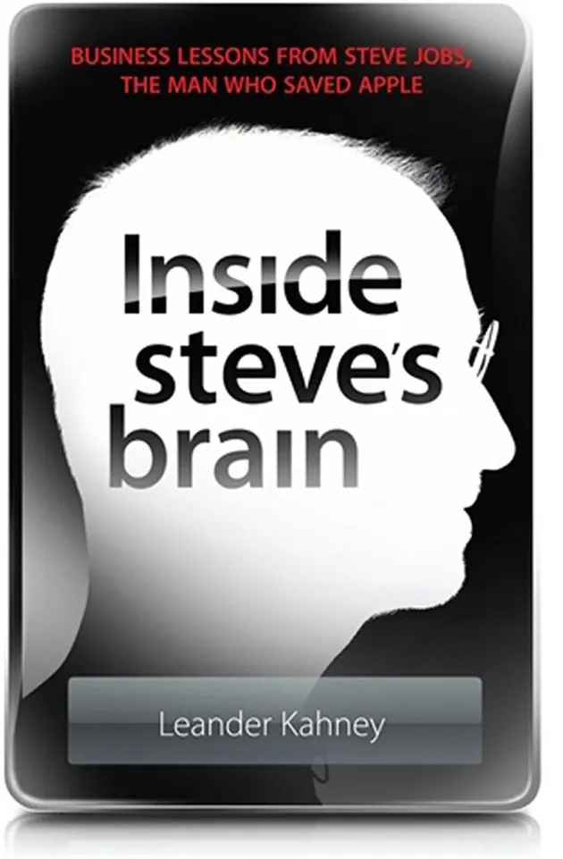 Inside Steve's Brain : Business Lessons from Steve Jobs, the Man Who ...