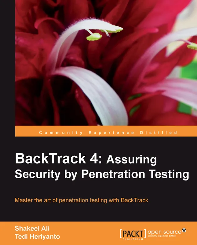 BackTrack 4: Assuring Security by Penetration Testing : Master the art ...