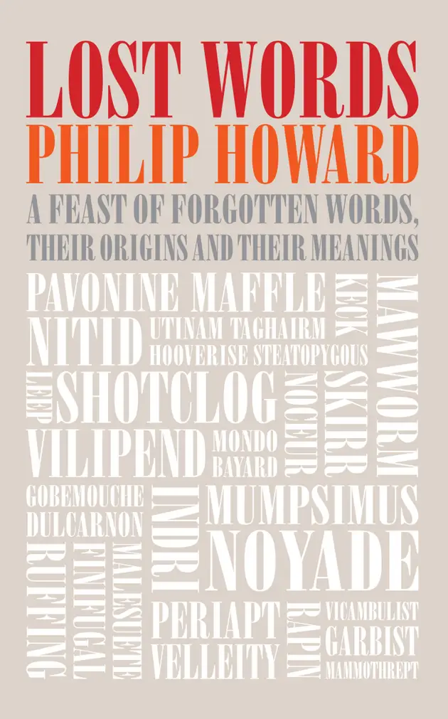 The Lost Words: A Feast of Forgotten Words, Their Origins and Their ...