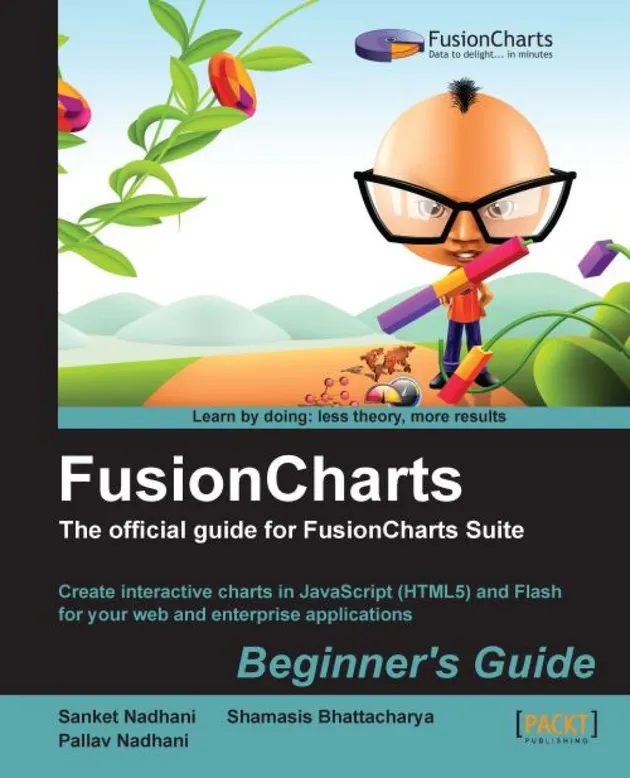 FusionCharts Beginner's Guide: The Official Guide for FusionCharts ...