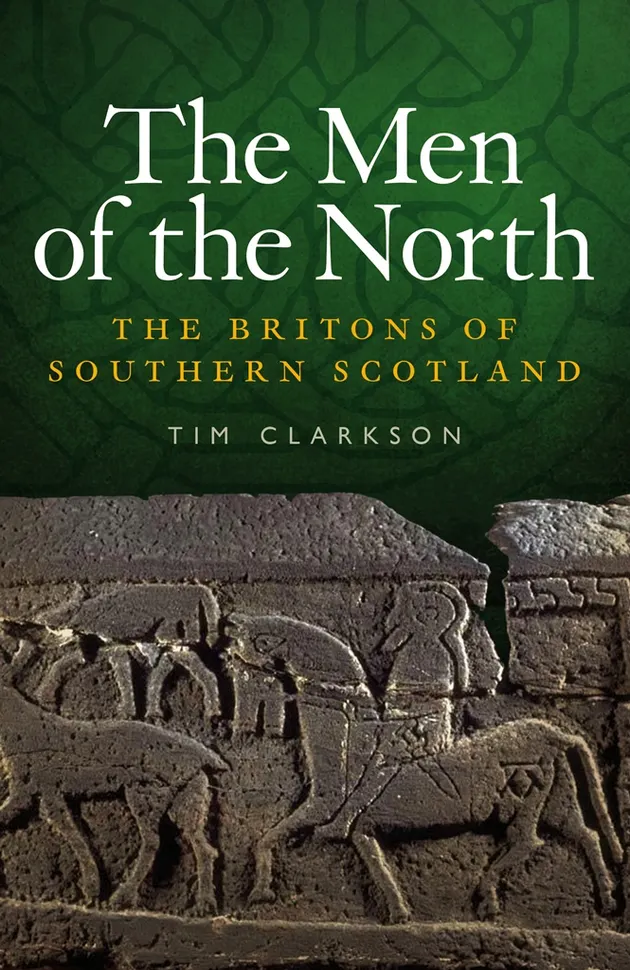 The Men of the North: The Britons of Southern Scotland | Livre ...