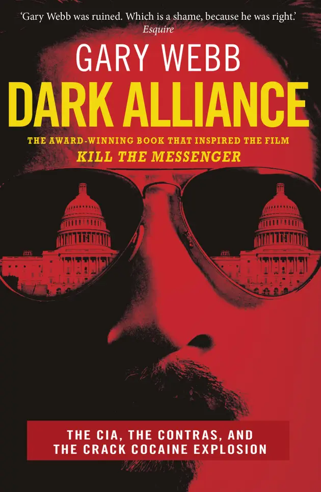 Dark Alliance: The CIA, the Contras and the Crack Cocaine Explosion ...