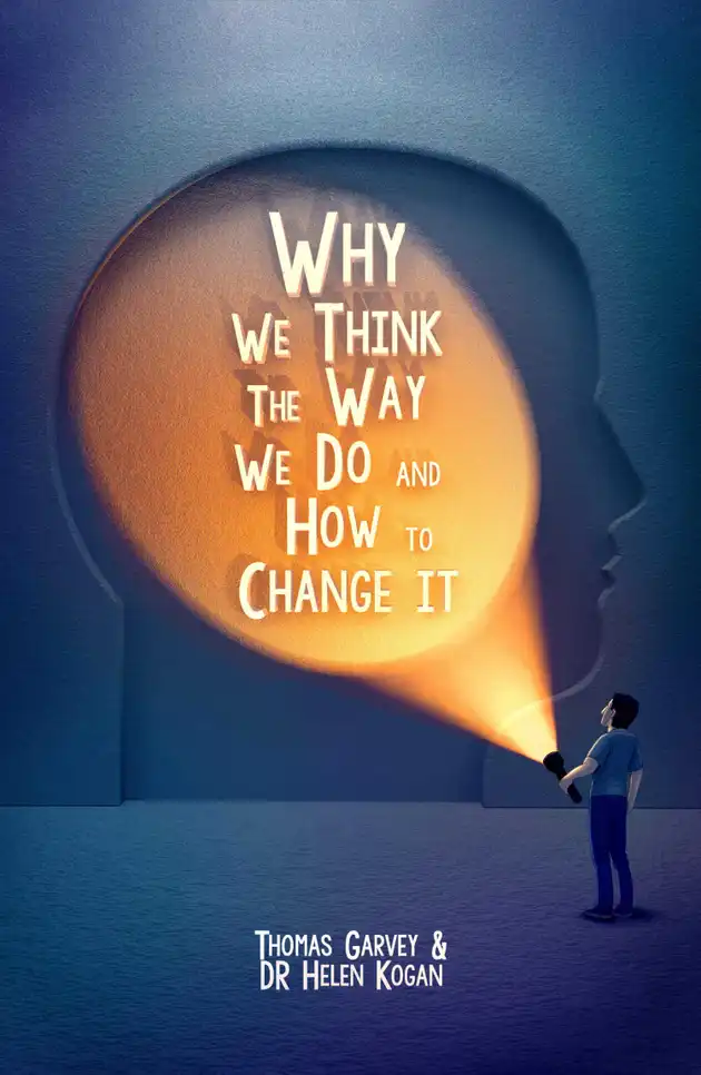 Why We Think The Way We Do And How To Change It | e-book | Thomas ...