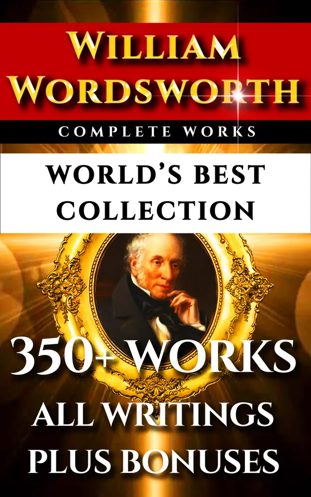 William Wordsworth Complete Works – World’s Best Collection | E-book ...
