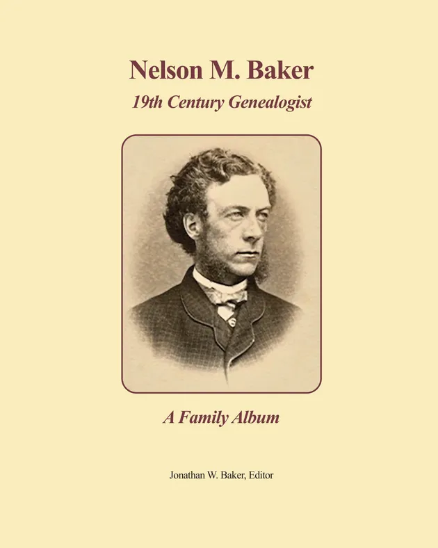 Nelson M. Baker 19th Century Genealogist : A Family Album – E-book ...