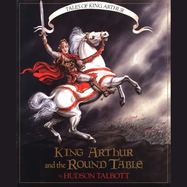 King Arthur and the Round Table - Tales of King Arthur, 2 (Unabridged ...