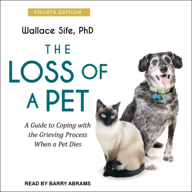The Loss of a Pet : A Guide to Coping with the Grieving Process When a ...