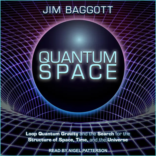 Quantum Space : Loop Quantum Gravity and the Search for the Structure of Space, Time, and the ...