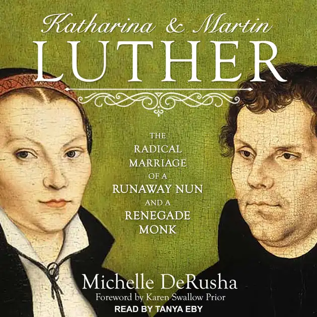 Katharina and Martin Luther | Audiolibro | Michelle DeRusha | Nextory