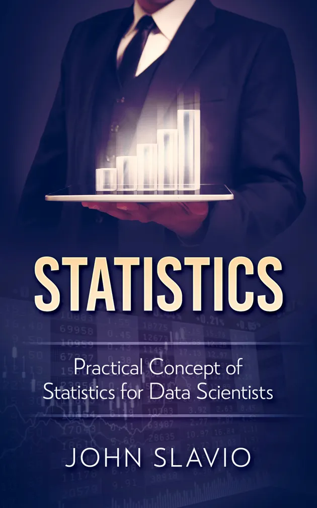 Statistics : Practical Concept of Statistics for Data Scientists – E-book – John Slavio – ISBN ...