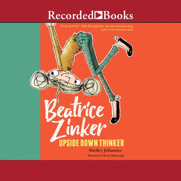 Beatrice Zinker, Upside Down Thinker – Audiolibro – Shelley Johannes ...