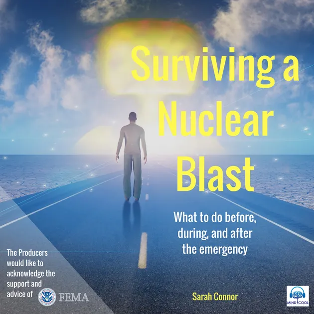 Surviving a Nuclear Blast: What to do before, during, and after the ...