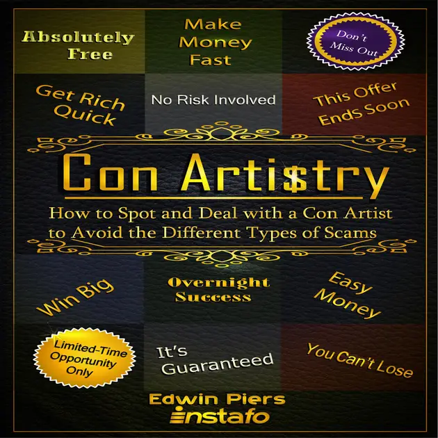 Con Artistry : How to Spot and Deal With a Con Artist to Avoid the ...
