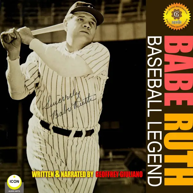 Babe Ruth : Baseball Legend | Audiolibro | Geoffrey Giuliano | Nextory