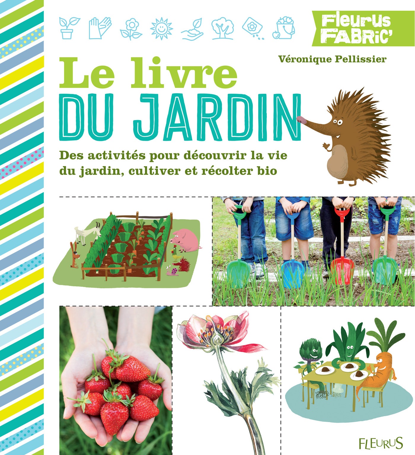 Le livre du jardin : Des activités pour découvrir la vie du jardin ...