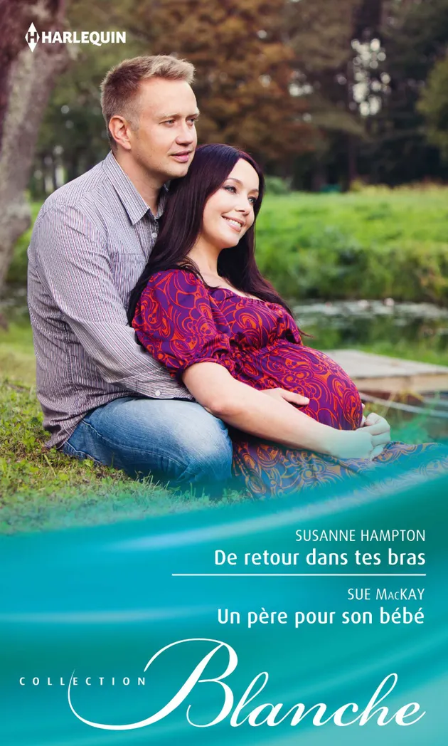 De retour dans tes bras - Un père pour son bébé – E-book – Susanne ...