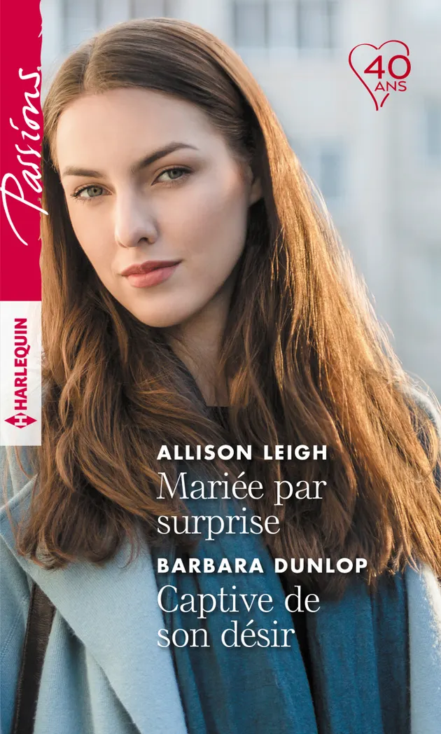 Mariée par surprise - Captive de son désir – E-book – Allison Leigh ...