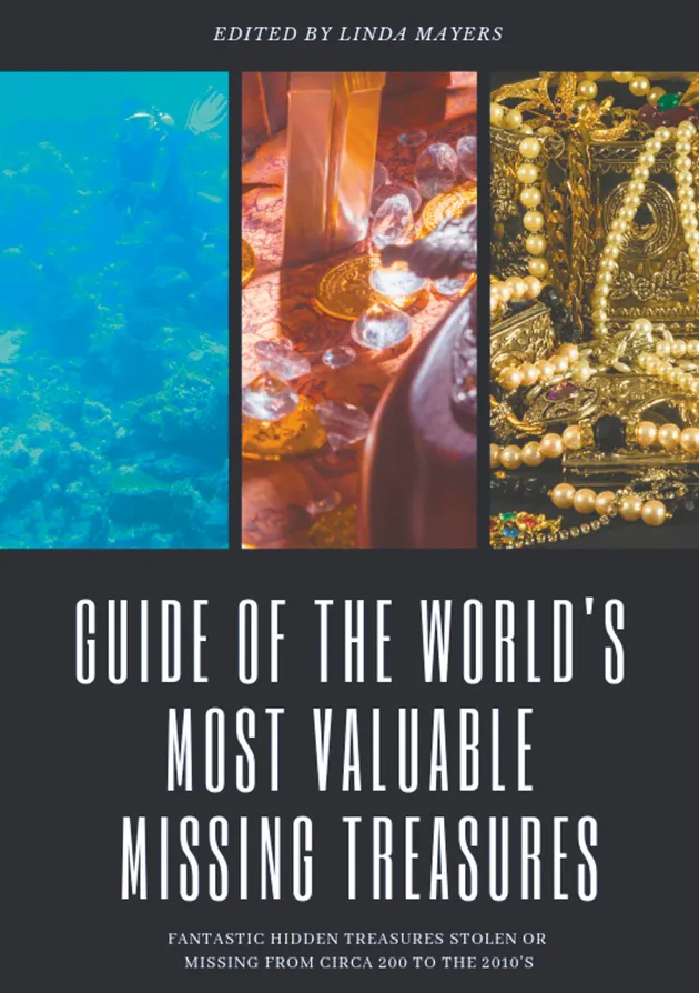 Guide of The World's Most Valuable Missing Treasures : Fantastic Hidden ...
