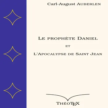 Le prophète Daniel et l'Apocalypse de Saint Jean | E-book | Carl-August ...