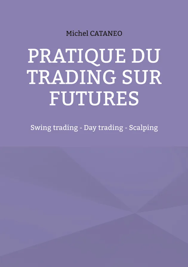 Pratiques du trading sur futures : Swing trading - Day trading ...