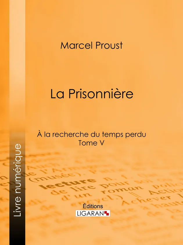 A la recherche du temps perdu : Tome V - La Prisonnière – E-book ...