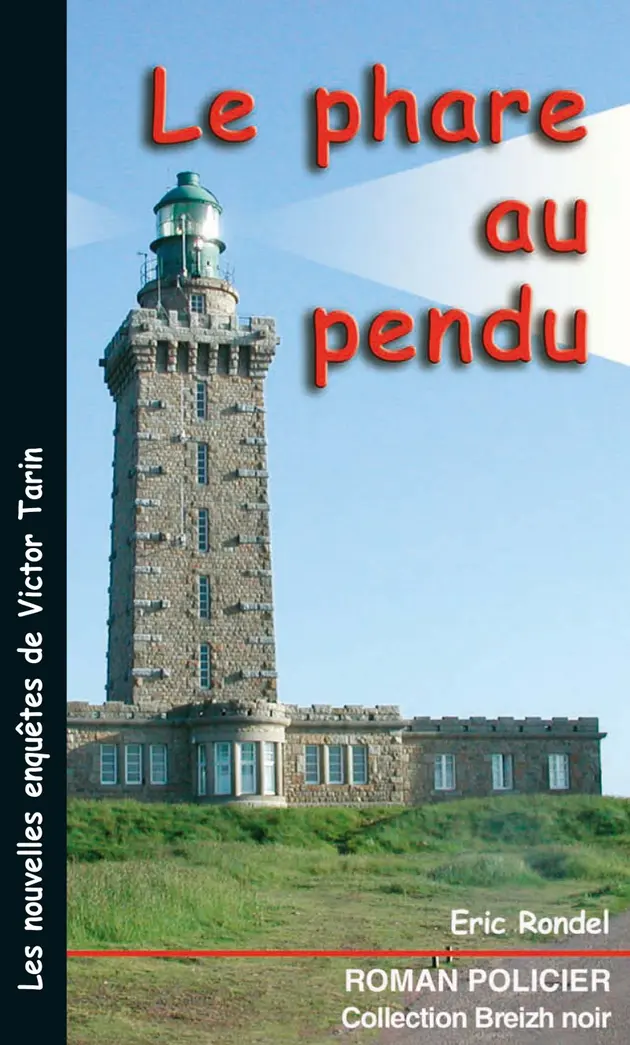 Le phare au pendu : Les enquêtes de Victor Tarin – E-book – Eric Rondel ...