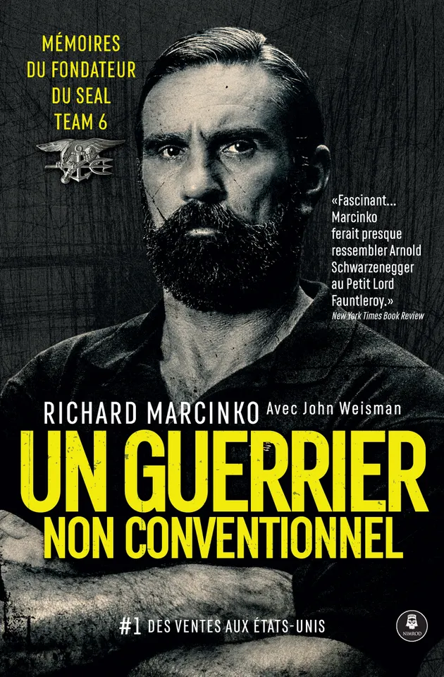 Un guerrier non conventionnel : Mémoires du fondateur du SEAL Team 6 ...