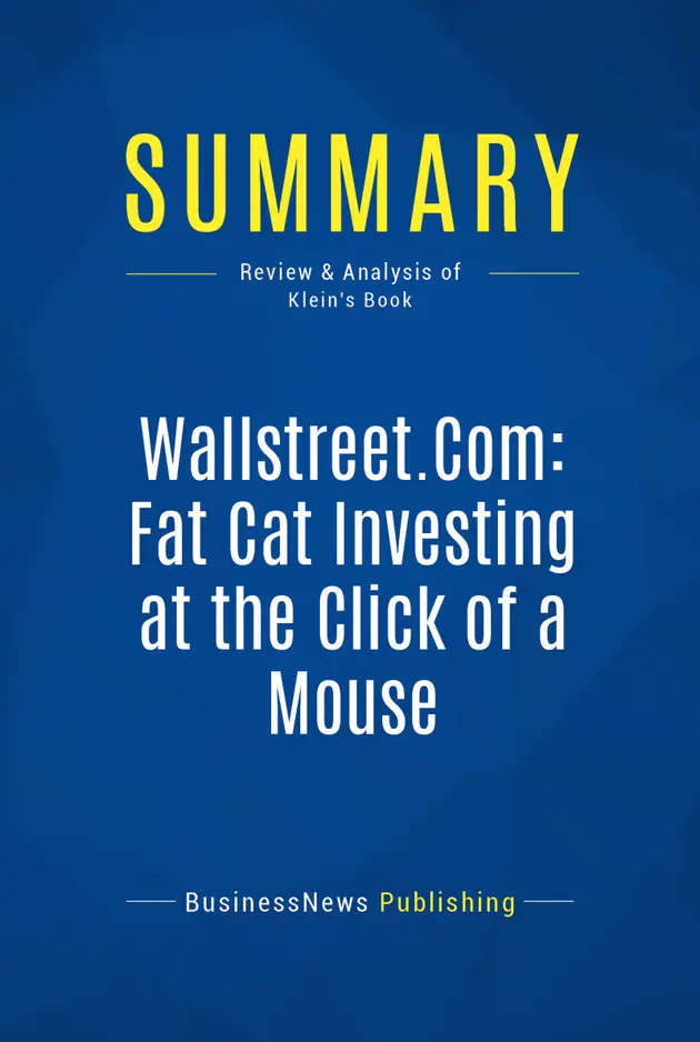 Summary: Wallstreet.Com: Fat Cat Investing at the Click of a Mouse ...
