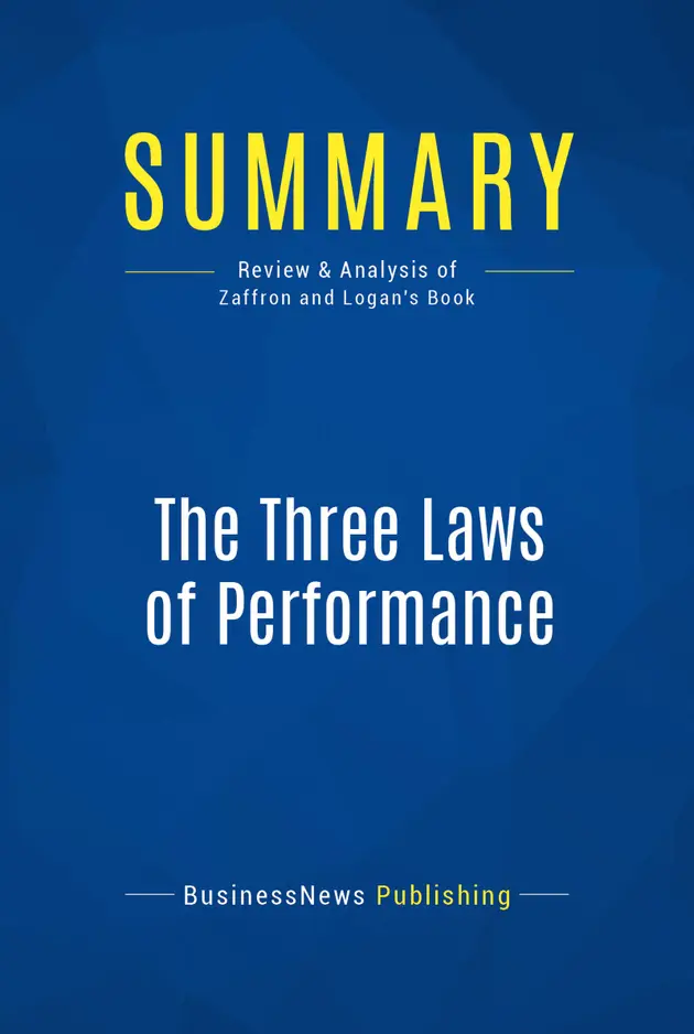 Summary: The Three Laws of Performance : Review and Analysis of Zaffron ...
