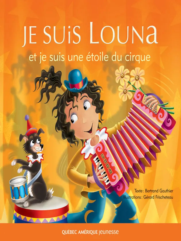 Louna 05 - Je Suis Louna Et Je Suis Une Étoile Du Cirque | Livre ...