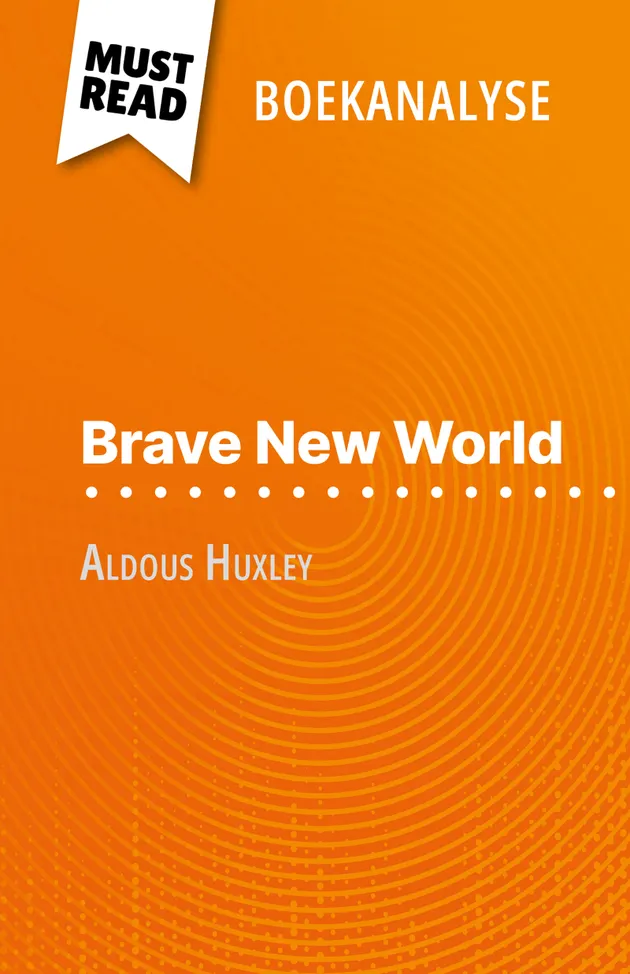 Brave New World van Aldous Huxley (Boekanalyse) : Volledige analyse en ...