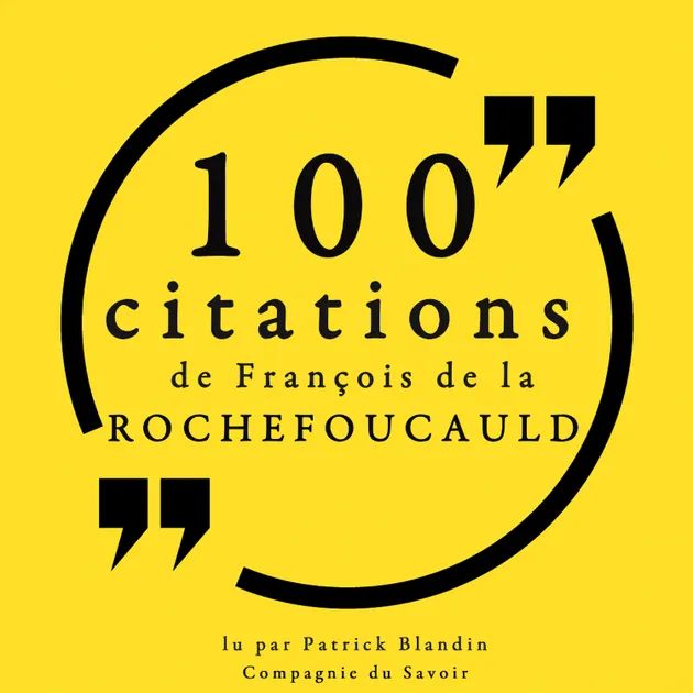 100 citations de François de La Rochefoucauld – Livre audio – François ...