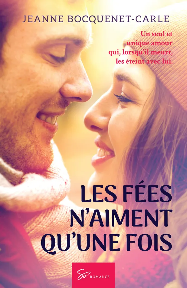 Les Fées n'aiment qu'une fois : Une seule chance d’aimer : Romance ...
