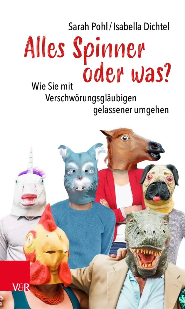Alles Spinner oder was? : Wie Sie mit Verschwörungsgläubigen gelassener ...