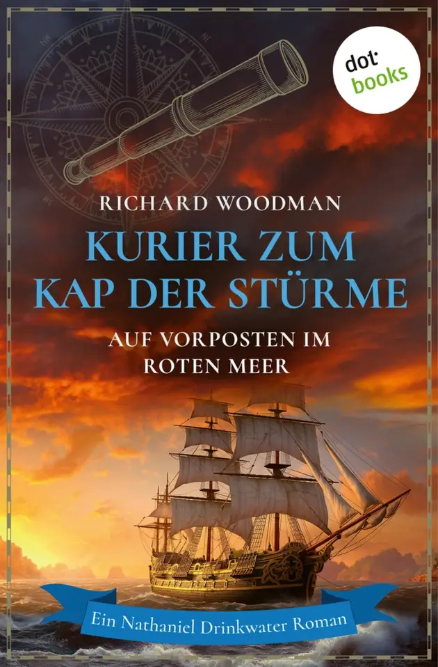 Kurier zum Kap der Stürme - Auf Vorposten im Roten Meer : Historischer ...