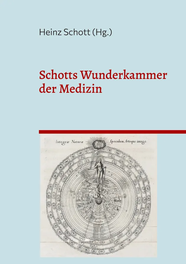 Schotts Wunderkammer der Medizin : Historische Zitate ausgewählt und ...