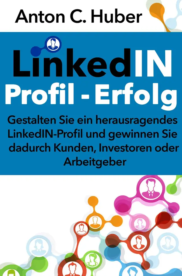 LinkedIN-Profil - Erfolg : Gestalten Sie ein herausragendes LinkedIN ...