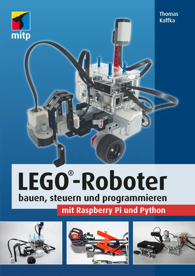 LEGO®-Roboter bauen, steuern und programmieren mit Raspberry Pi und ...