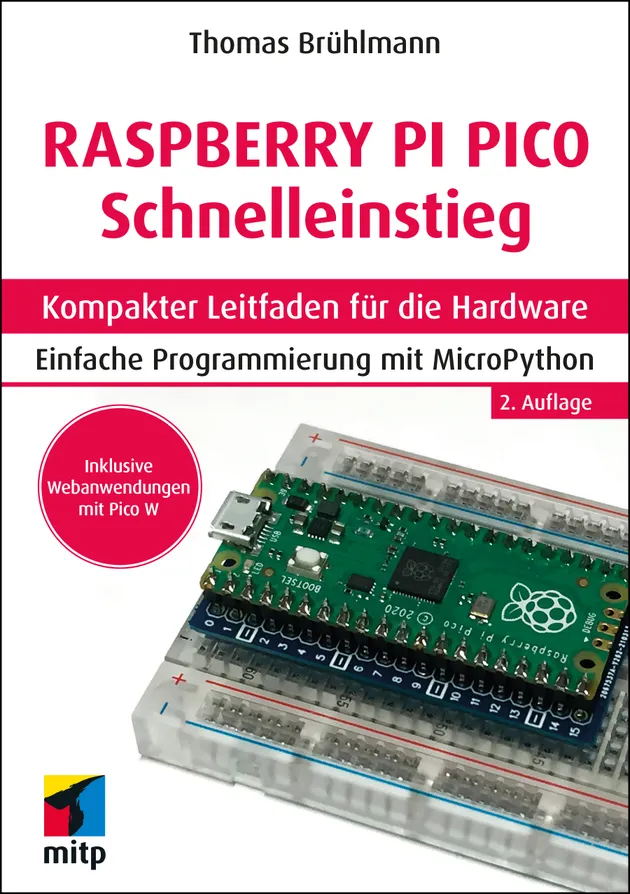 Raspberry Pi Pico und Pico W Schnelleinstieg : Kompakter Leitfaden für ...