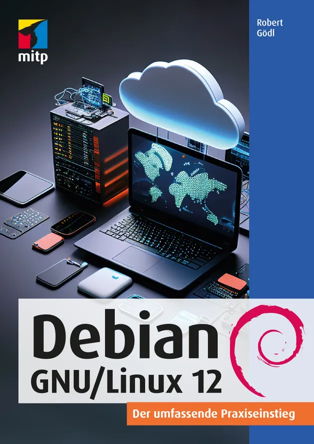 Debian GNU/Linux 12 : Der umfassende Praxiseinstieg – E-book – Robert ...
