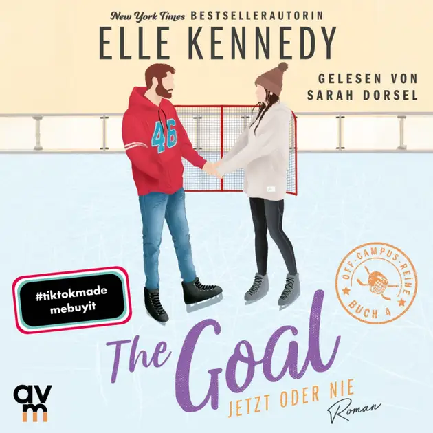 The Goal – Jetzt oder nie : Off-Campus 4 | Roman | BookTok-Liebling ...