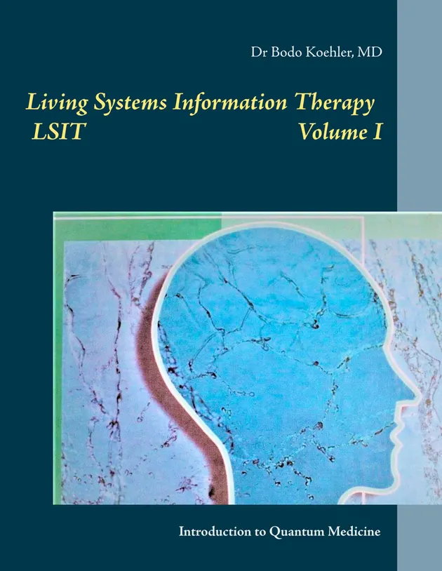 Living Systems Information Therapy LSIT : Introduction to Quantum ...