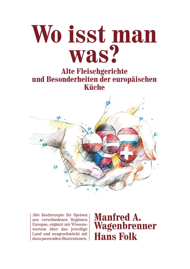 Wo isst man was? : Alte Fleischgerichte und Besonderheiten der ...