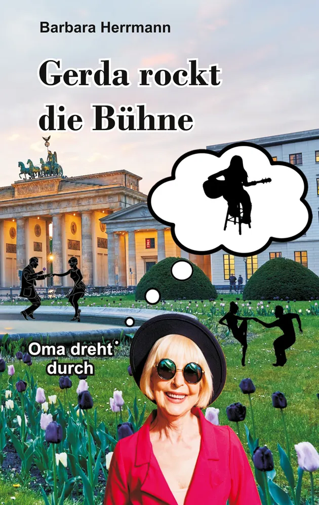 Gerda rockt die Bühne : Oma dreht durch – E-book – Barbara Herrmann ...