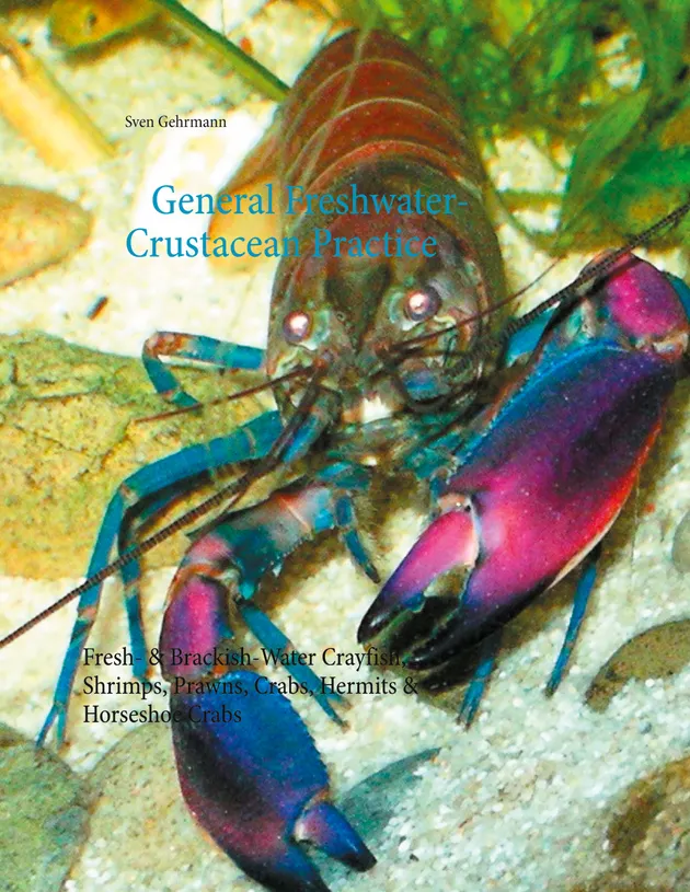 General Freshwater-Crustacean Practice : Fresh- & Brackish-Water ...