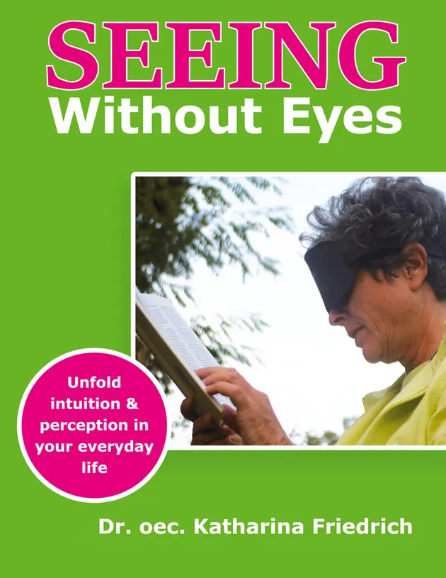 Seeing Without Eyes : Unfold intuition & perception in your everyday ...
