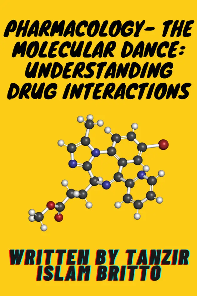 Pharmacology- The Molecular Dance: Understanding Drug Interactions ...