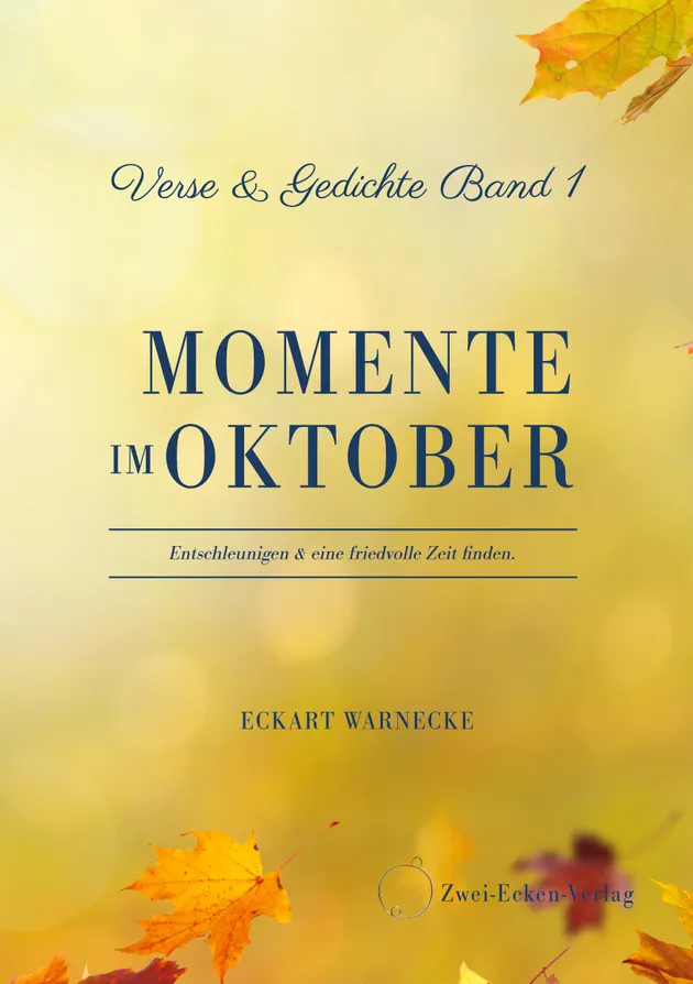Momente im Oktober : Verse & Gedichte Band 1 – E-book – Eckart Warnecke ...
